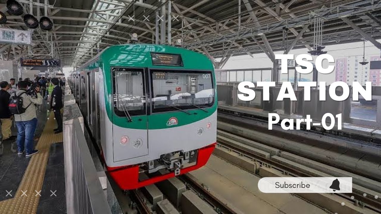 The Metro Rail l TSC Station ( Part-01) - YouTube