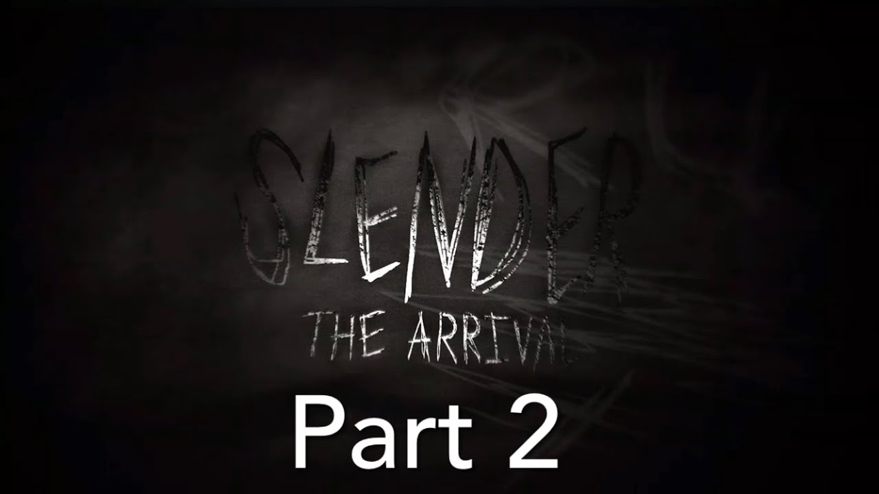 Slender: The Arrival [Part 2] THE EIGHT PAGES - YouTube