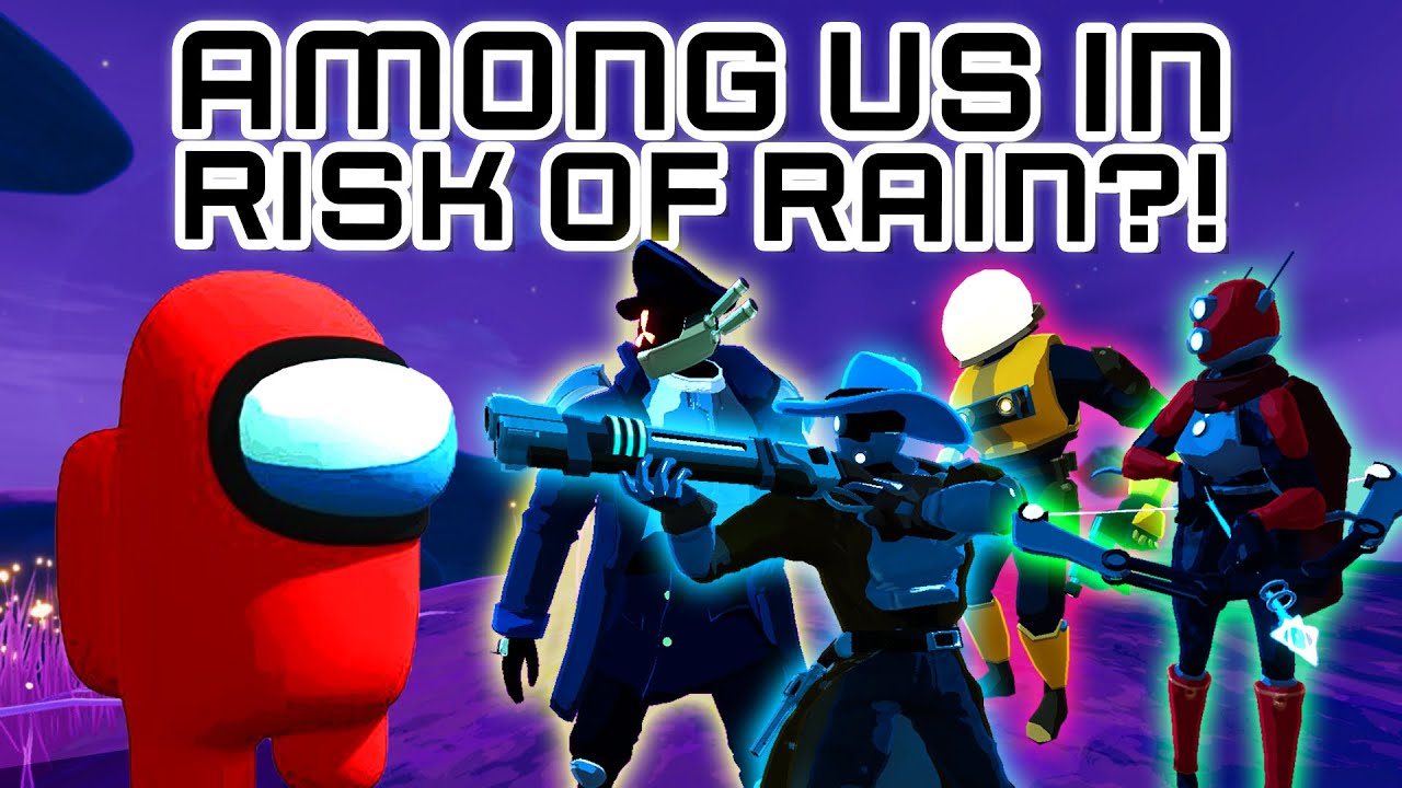 Risk of Rain 2 BUT we play AMONG US!? | Risk of Rain 2 - YouTube