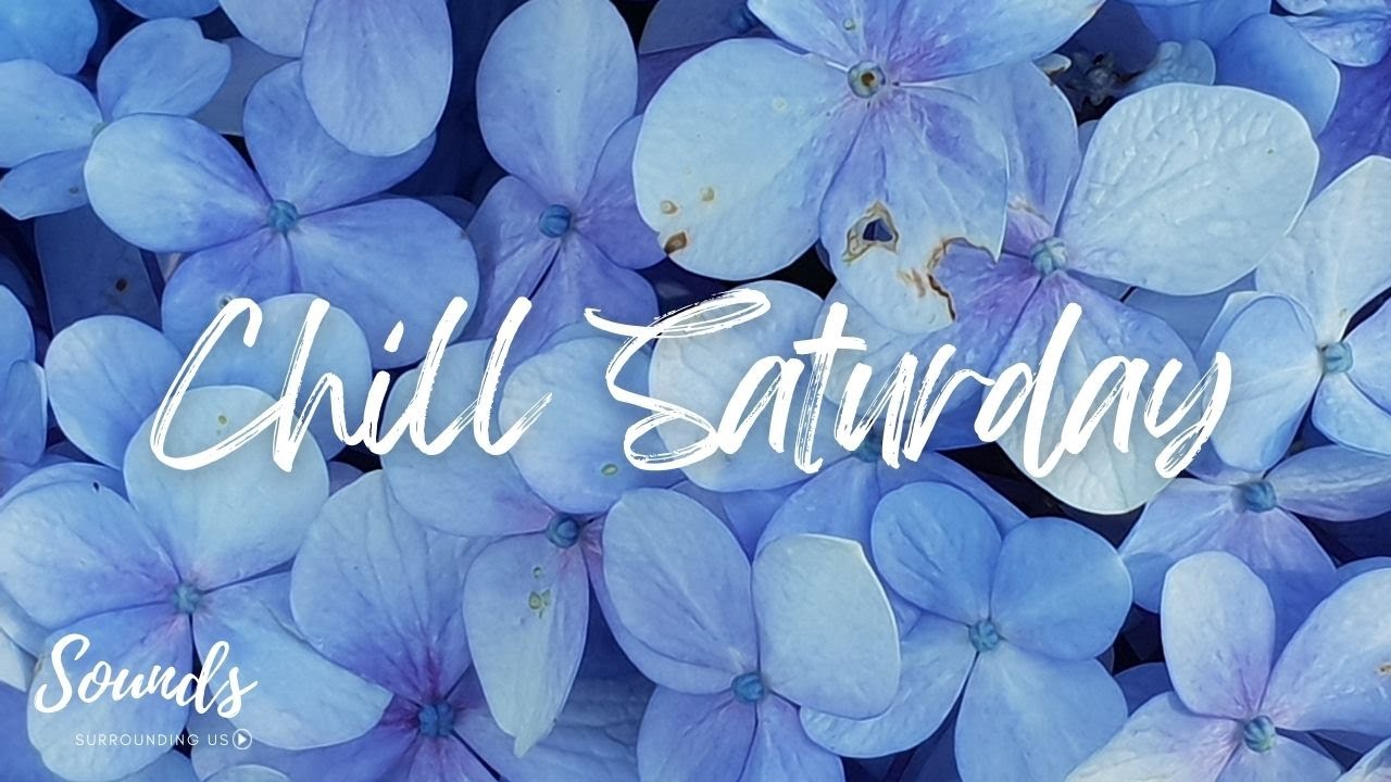 [Playlist] Chill Saturday😎 - YouTube