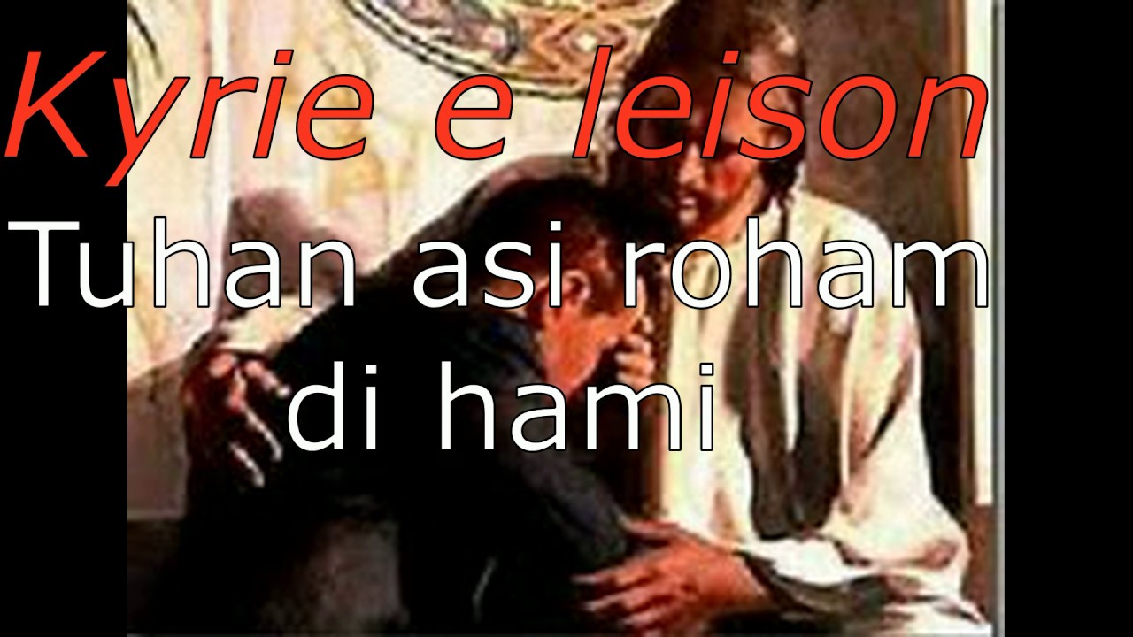 LAGU GREGORIAN KYRIE (Tuhan kasih hani) - YouTube