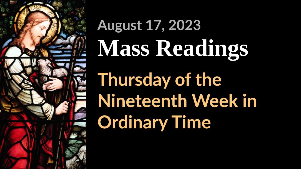 August 17 Thursday of the Nineteenth Week in Ordinary Time Catholic ...