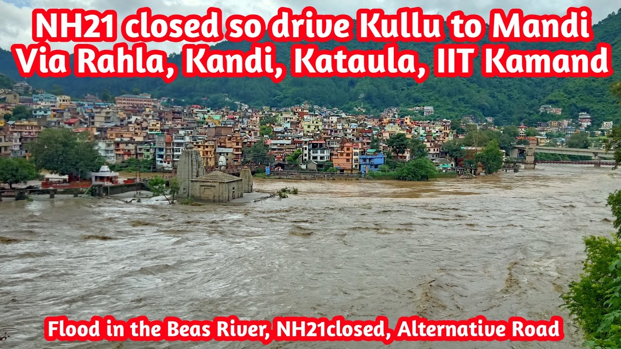 Natural Calamity in Kullu Mandi, Himachal Pradesh | KULLU TO MANDI VIA ...