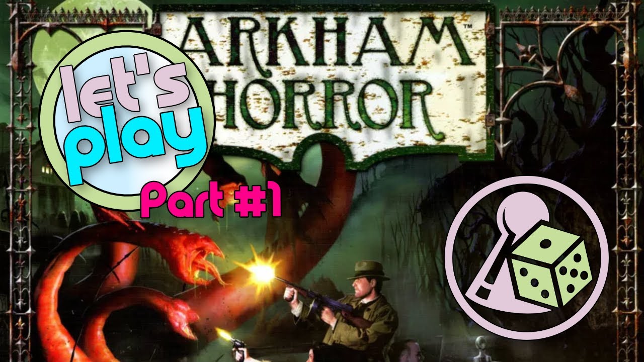Let's play Arkham Horror (2nd Edition) - Part 1 - YouTube