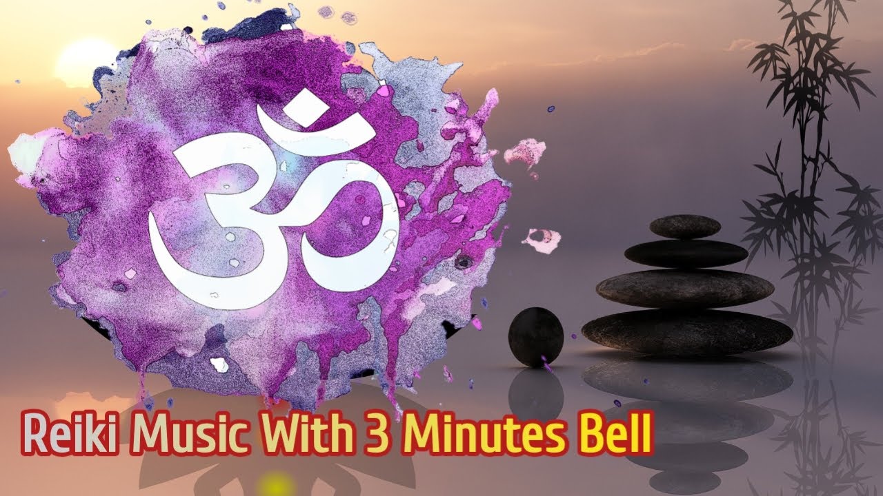 OM Chanting | Om Alpha Waves Reiki Meditation Music with 3 Minute Bell ...