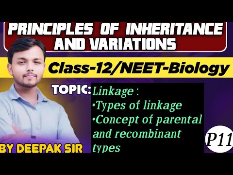 Principles of inheritance and variations Part 11/linkage & Types of linkage in detail/#class12 # ...