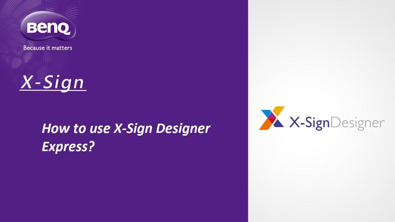 [BenQ FAQ] Public Display Product_How to use X-Sign Designer Express ...