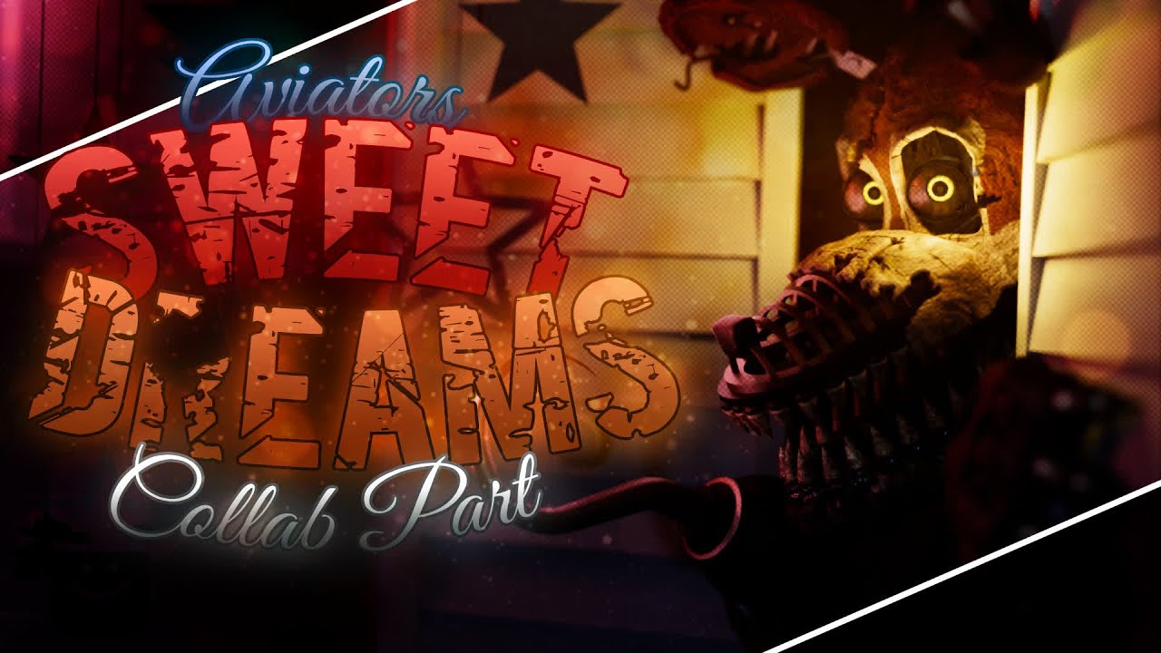 [FNAF] Sweet Dreams Collab Part for ‪@Klipss - YouTube