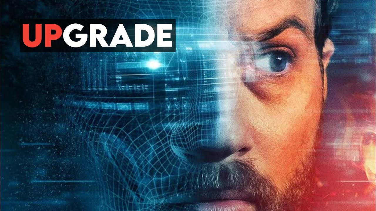 UPGRADE (2018) Movie Explanation In Hindi/Urdu - YouTube