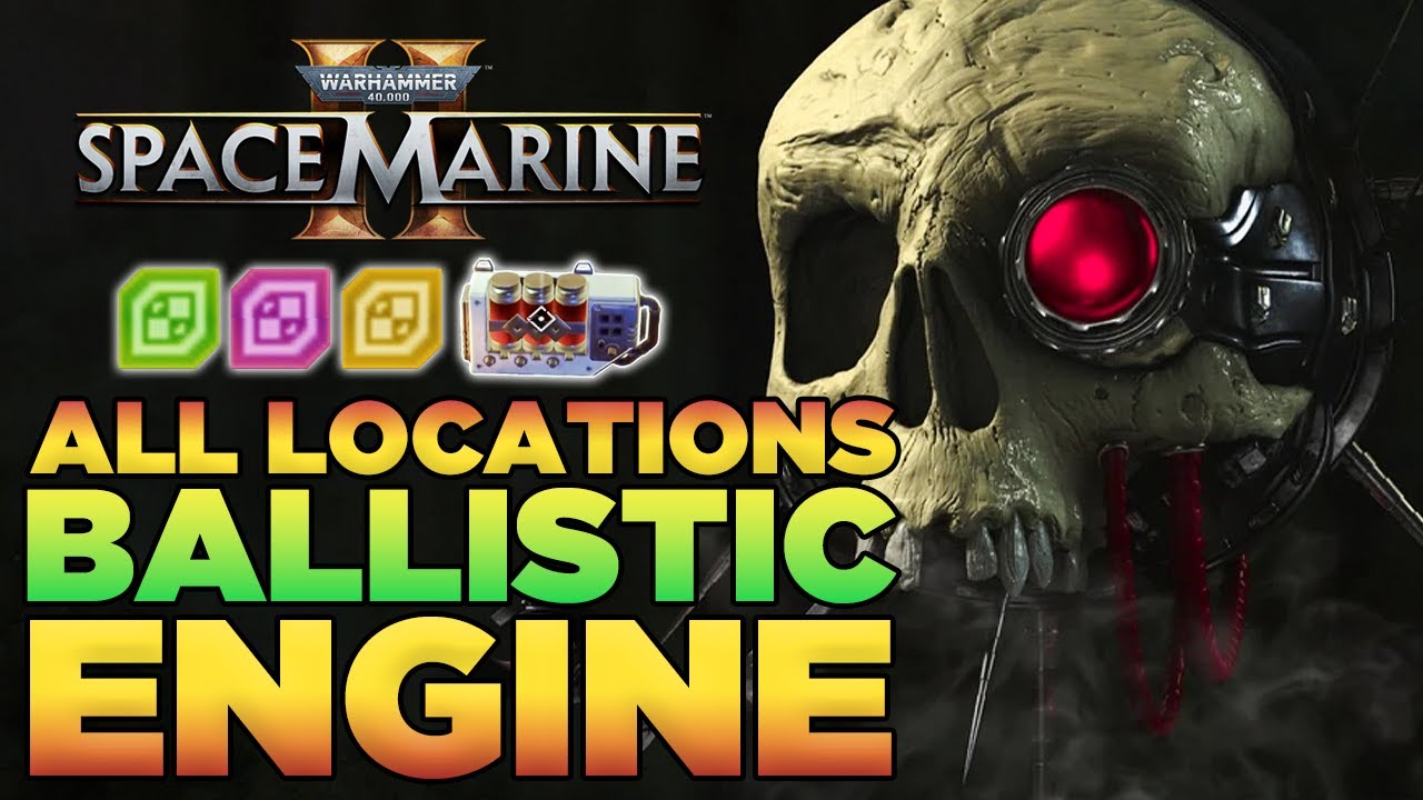 ALL BALLISTIC ENGINE Armoury Data | Guardian Relic | Gene Seed Locations Guide | Space Marine 2 ...