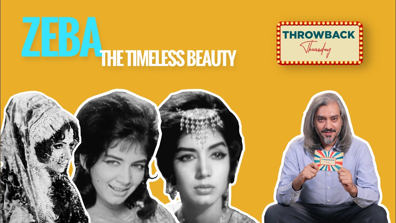 Zeba - The Timeless Beauty | Throwback Thursday With Mohammad Ahmad ...