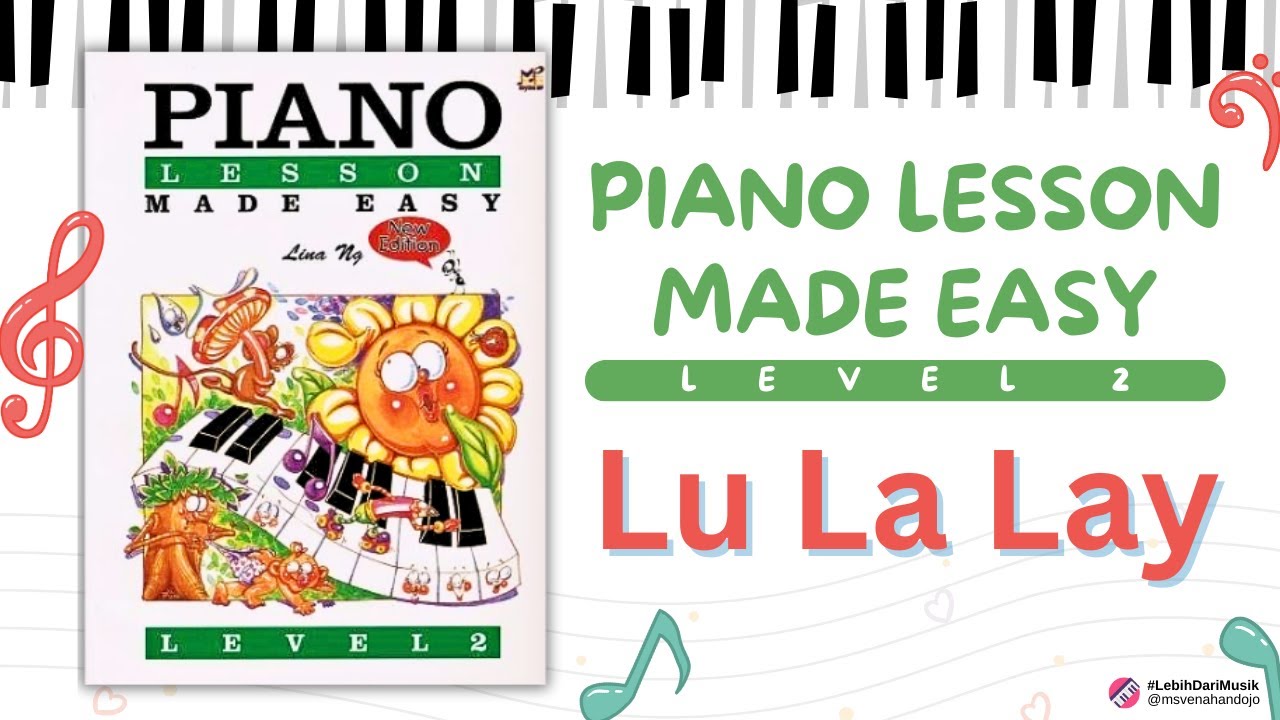 Lu La Lay from Piano Lesson Made Easy - Level 2 page 9, Lina Ng - YouTube