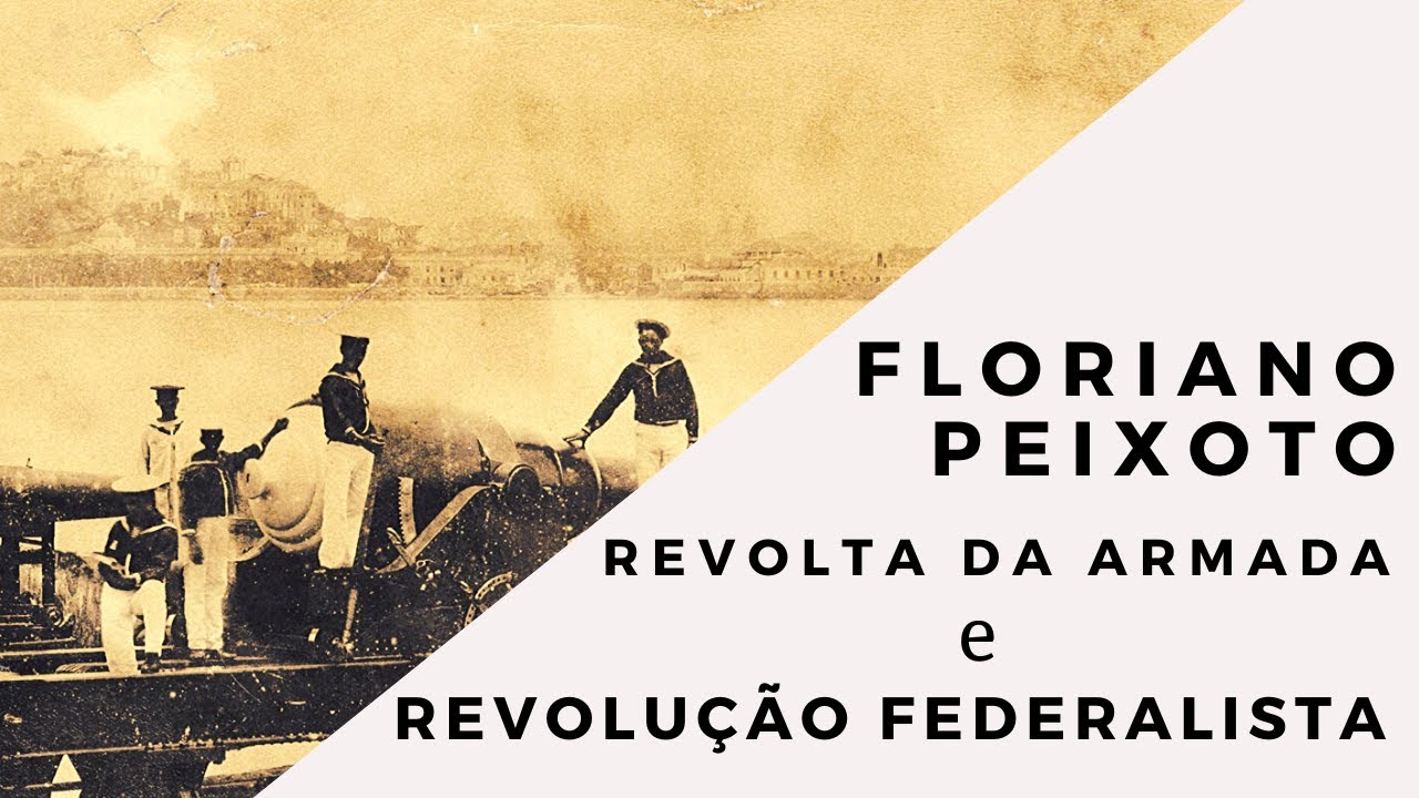 Floriano Peixoto, Revolta da Armada e Revolução Federalista ...