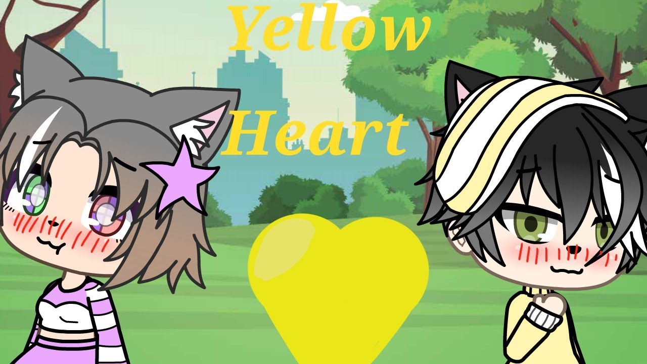Yellow Heart //glmv gacha life - YouTube