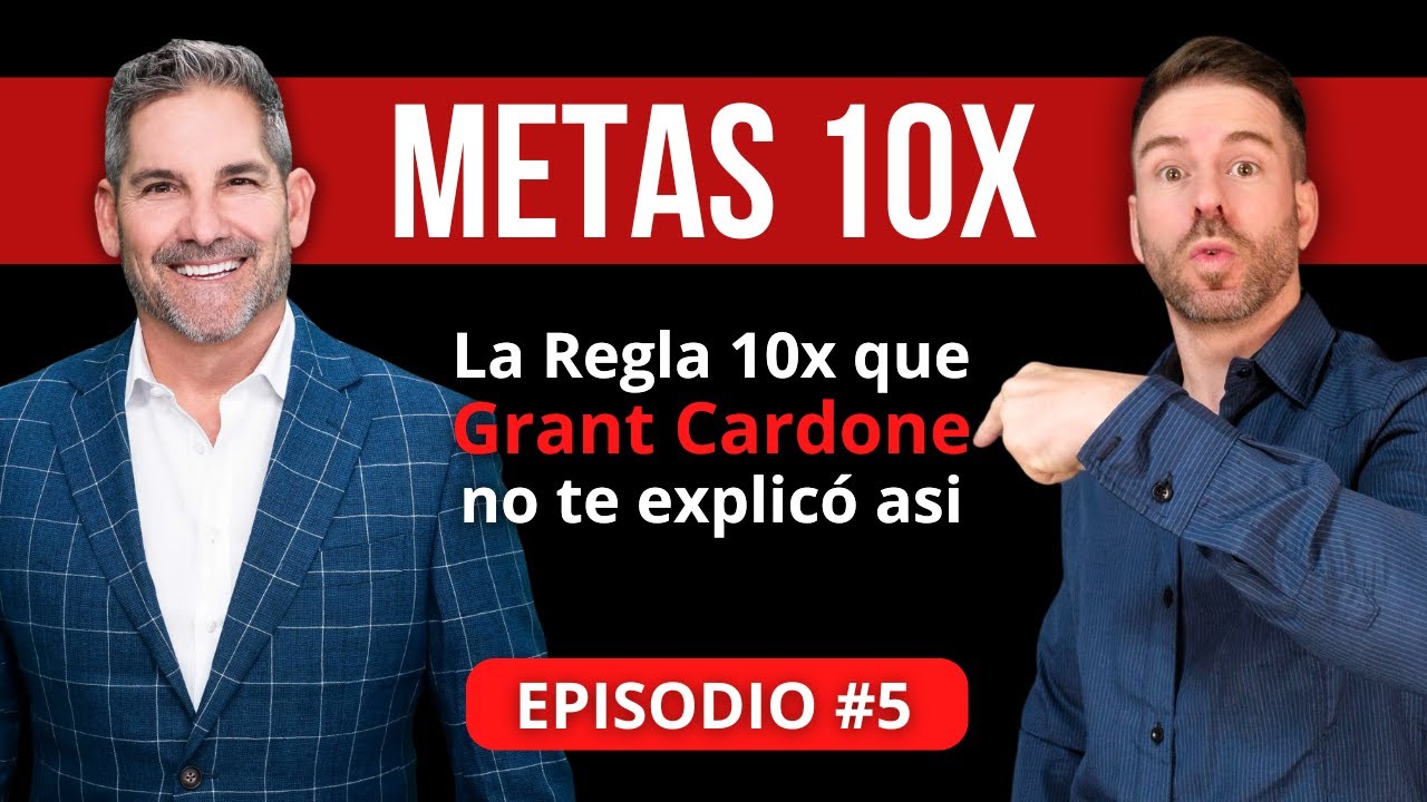 La Regla 10X de Grant Cardone: Los 9 pasos definitivos para lograr ...