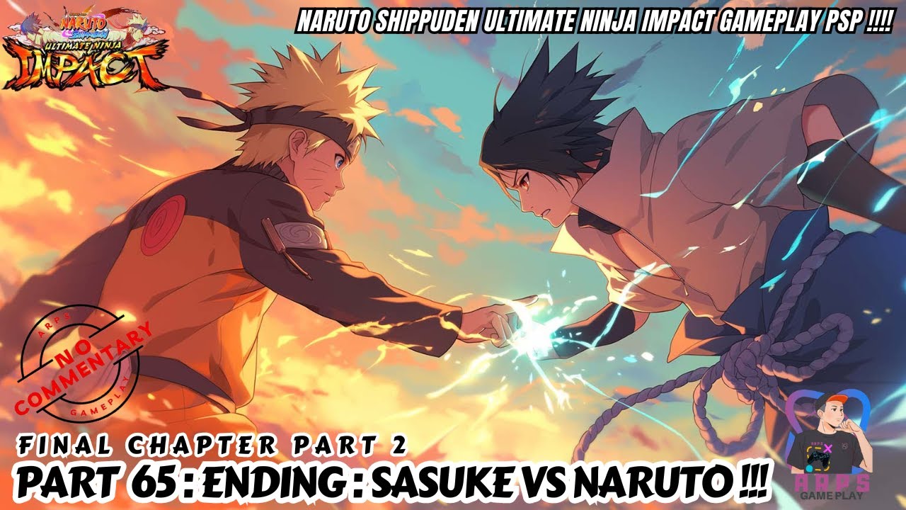 Naruto Shippuden Ultimate Ninja Impact Part 66: Final Chapter Part 2 ...