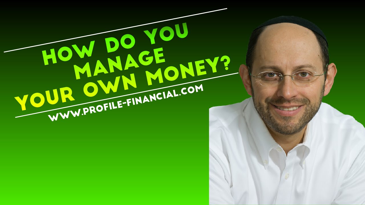 How Do You Manage Your Own Money? - YouTube