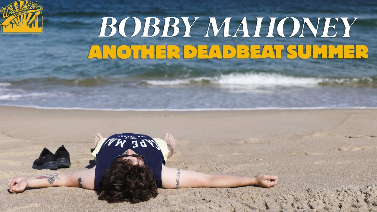 Bobby Mahoney - "Another Deadbeat Summer" (2024) - OFFICIAL VIDEO - YouTube