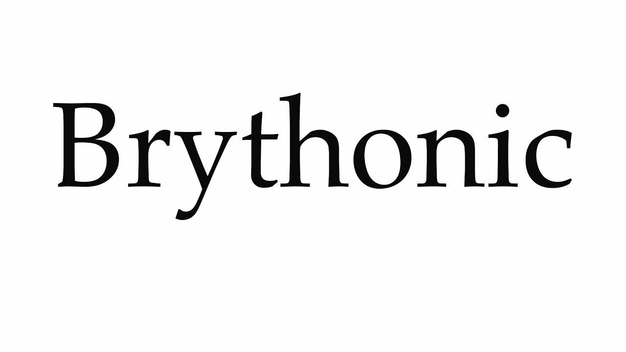 How to Pronounce Brythonic - YouTube