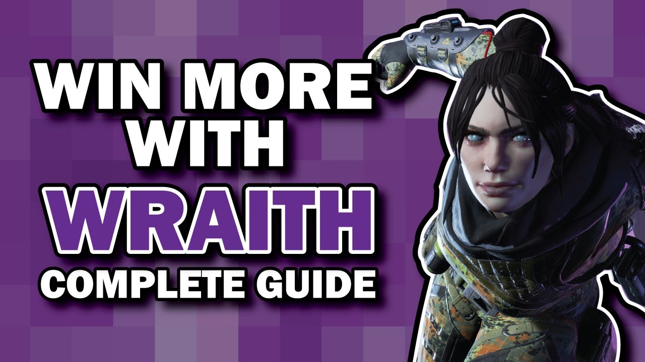 Win More with Wraith (Apex Legends) | Complete Wraith Guide + Pro Tips ...