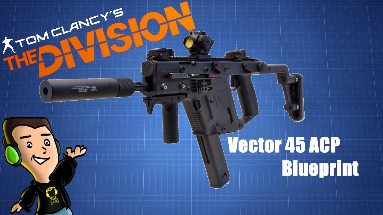 Vector 45 ACP Blueprint | Tom Clancy's The Division - YouTube