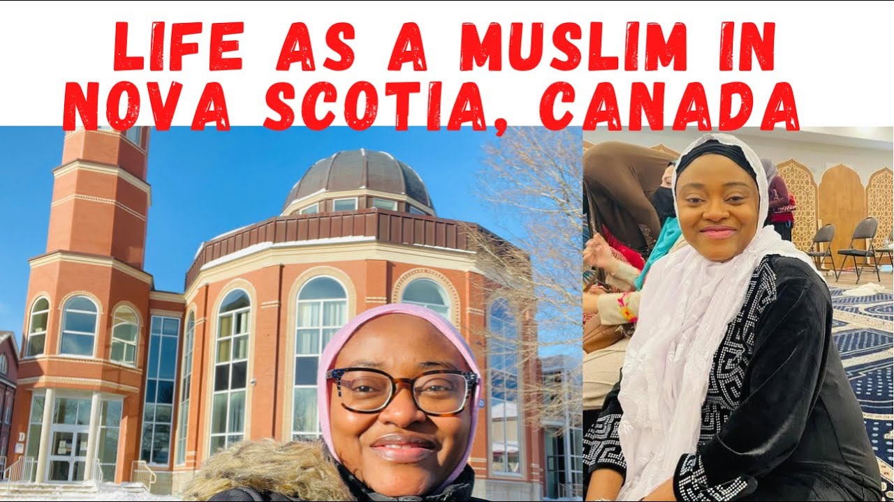 Life As A Muslim in Nova Scotia, Canada |How Is Islam, Ramadan, Eid ...