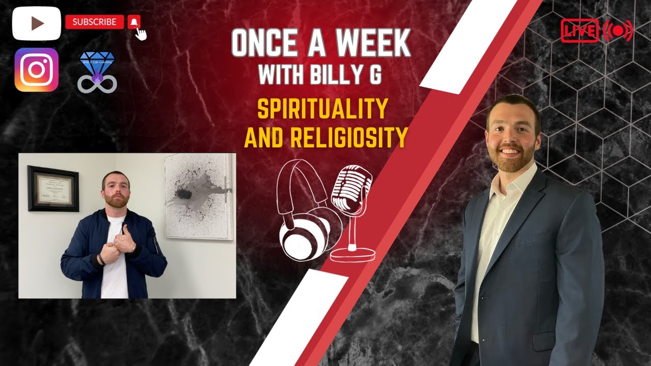 Once A Week with Billy G- Spirituality and Religiosity - YouTube