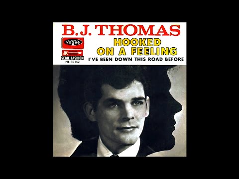 B. J. Thomas - Hooked On A Feeling (2021 Stereo Remaster)
