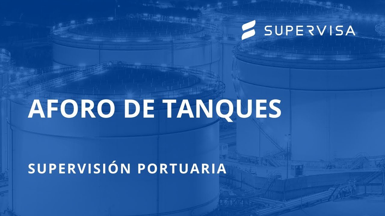 Aforo de Tanques | Solución de Supervisión Portuaria en Supervisa S.A ...