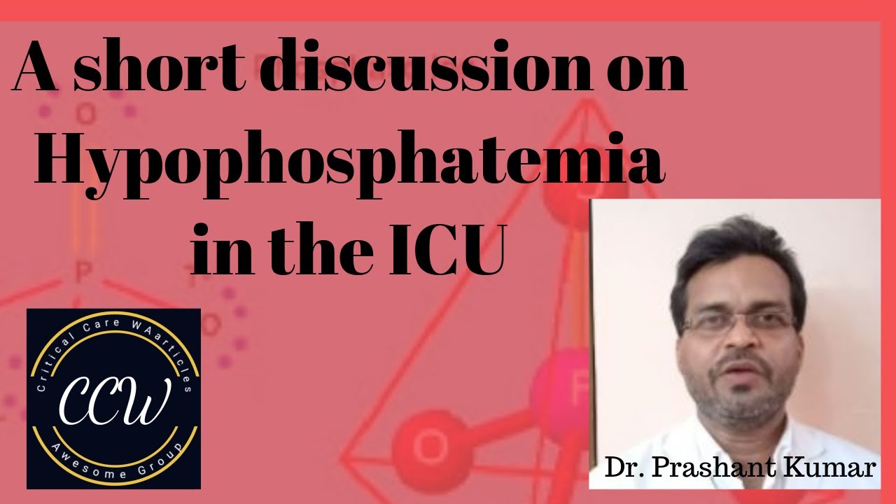A short discussion on Hypophosphatemia in the ICU - YouTube
