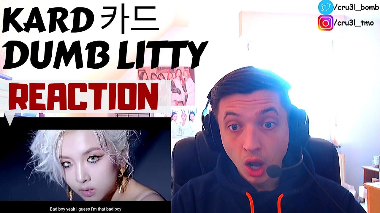 REACTION | KARD - Dumb Litty _ M/V - YouTube