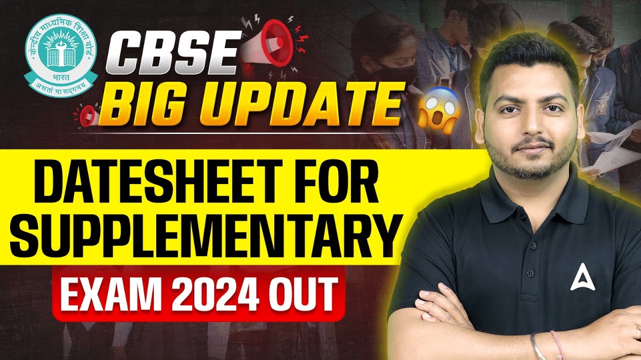CBSE Supplementary Exam 2024 Date Sheet Out🔥 | CBSE Supplementary Exam ...