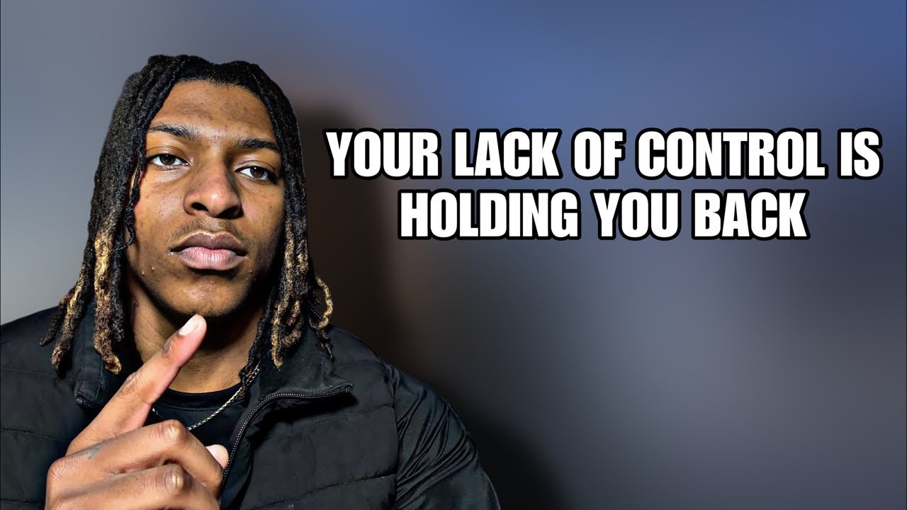 5 REASONS YOU LACK SELF CONTROL (HOW TO GAIN IT) - YouTube