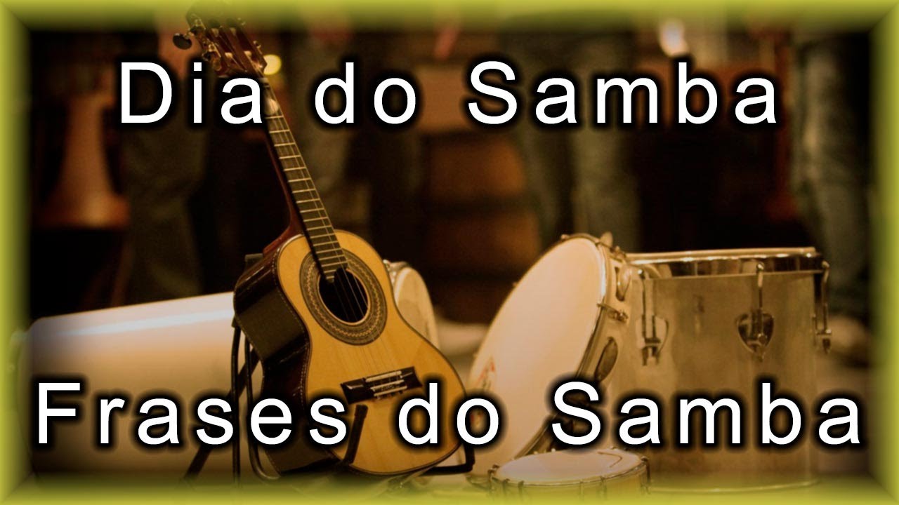 Frases do Samba - Especial Dia do Samba - YouTube