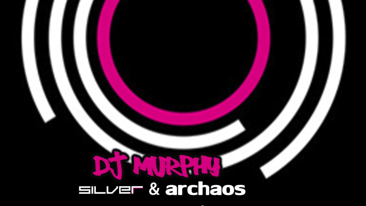 Dj Murphy - Podcast 61(Archaos and Silver Anthems) - YouTube