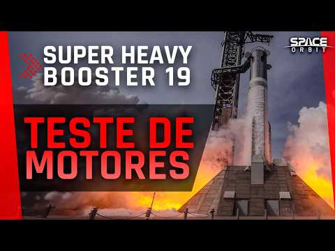 TESTE ESTÁTICO SUPER HEAVY BOOSTER 19 - 33 MOTORES RAPTORS