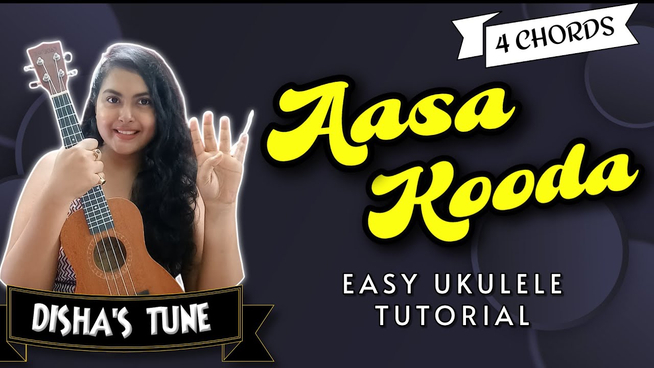 AASA KOODA। Ukulele Tutorial। Disha's Tune। Sai Abhyankkar । Sai Smriti Thejo Bharathwaj ...