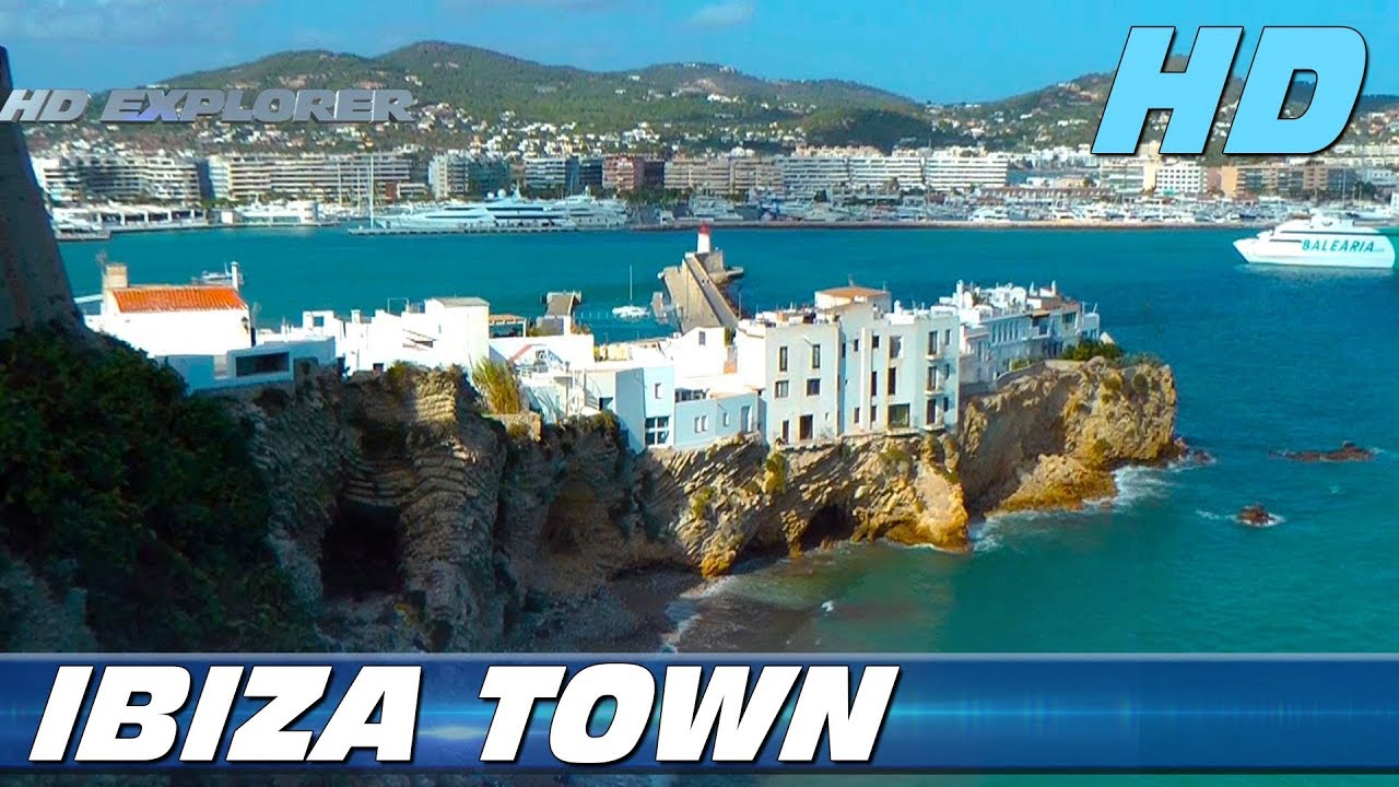 Ibiza town / Eivissa (Spain) - YouTube