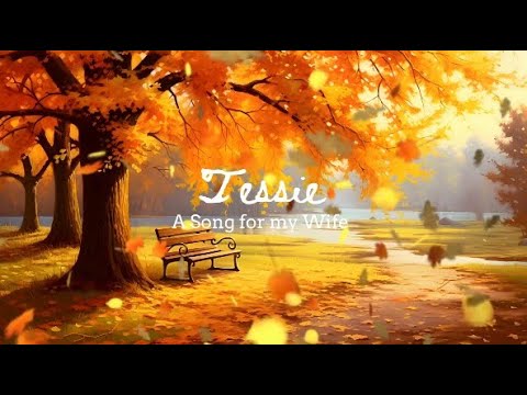 Tessie (A Song for my Wife) - YouTube