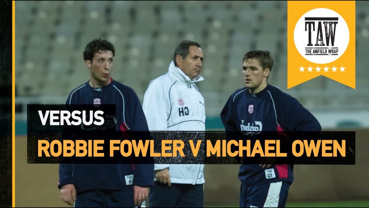 Robbie Fowler Vs Michael Owen | Versus - YouTube