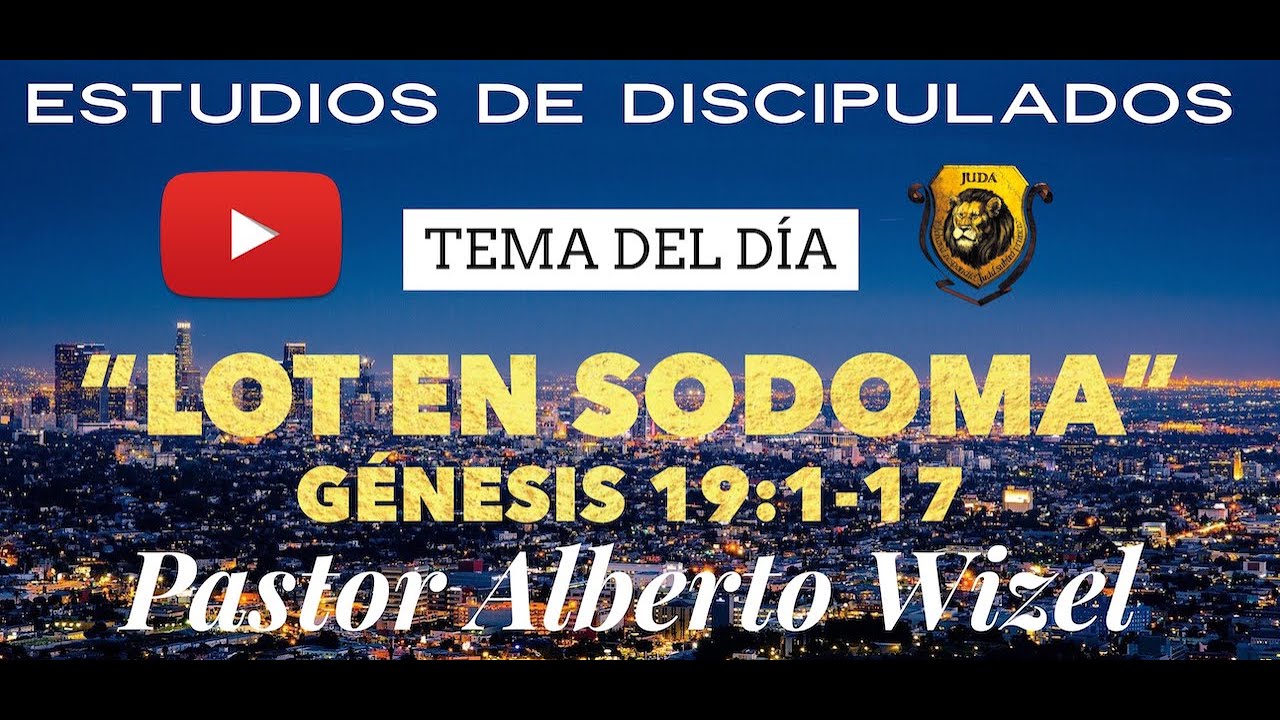 "Lot en Sodoma" Pastor Alberto Wizel - YouTube