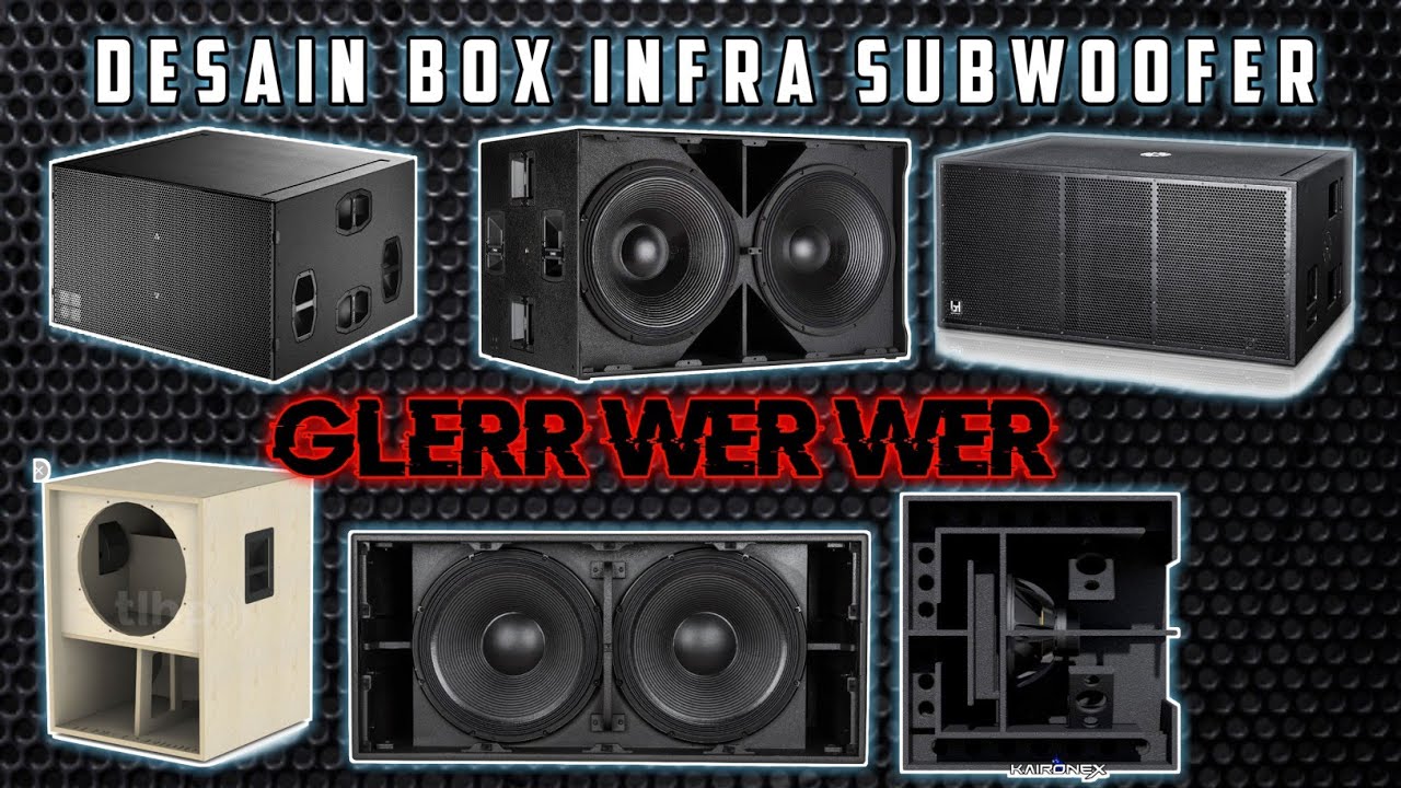 10 + REKOMENDASI DESAIN BOX INFRA SUBWOOFER (SUBWOOFER RENDAH) LAPANGAN ...