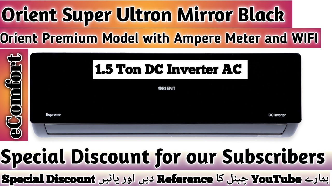 Orient 1.5 Ton Ultron Super Mirror Black eComfort Inverter AC Review ...