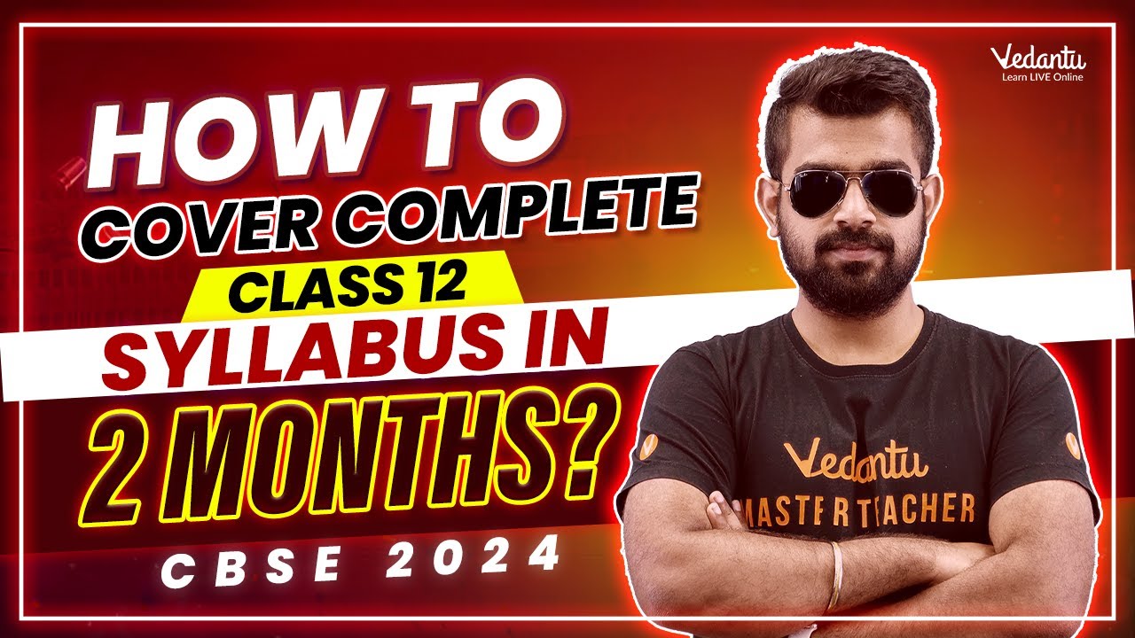 How to Cover Complete Class 12 Syllabus in 2 Months? | CBSE 2024 |🔥 ...