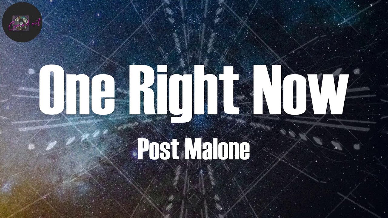Post Malone, "One Right Now" (Lyrics) - YouTube
