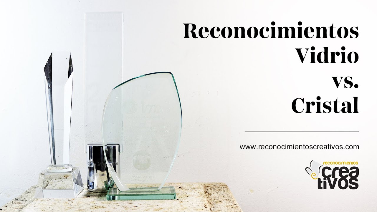 Diferencias de Vidrio y Cristal: Reconocimientos Personalizados - YouTube