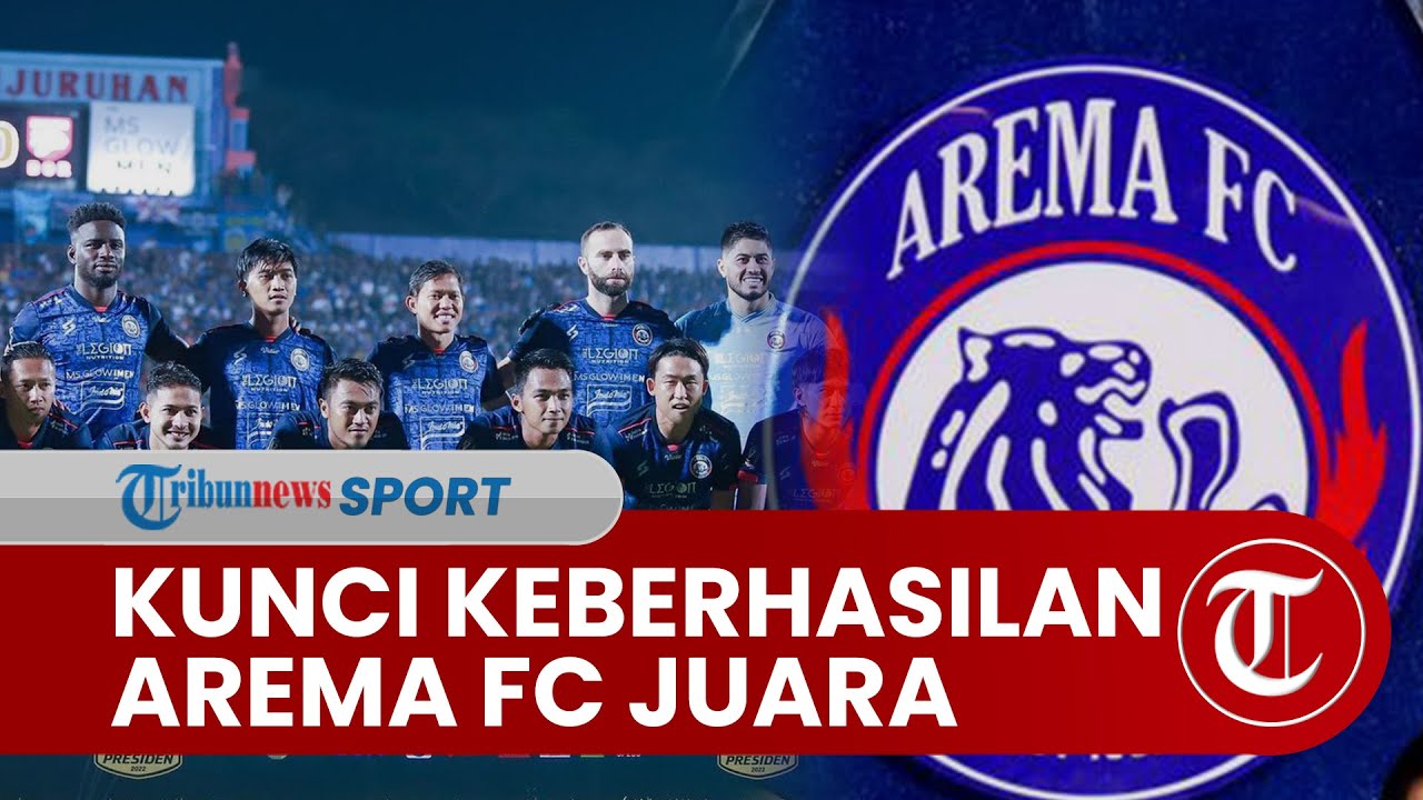 3 Kunci Keberhasilan Arema FC Meraih Gelar Juara Ketiga Kalinya di ...