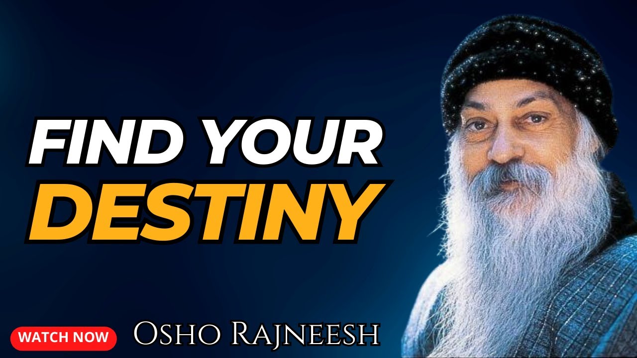 Osho Rajneesh | FIND YOUR DESTINY | Best quotes about Life, Meaning ...