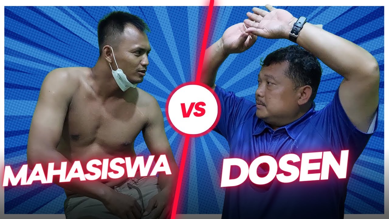 MAHASISWA VS DOSEN - YouTube