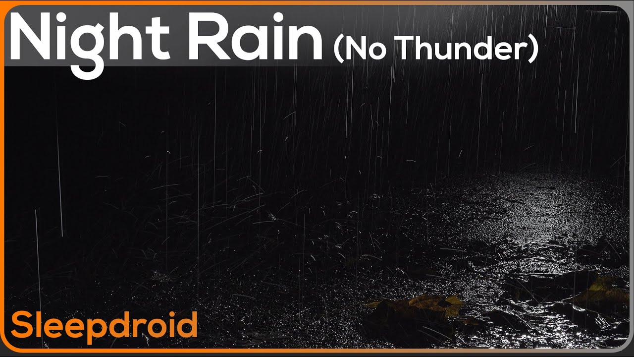 Calming Rain Sounds at Night (No Thunder) for Sleeping, Studying, or ...